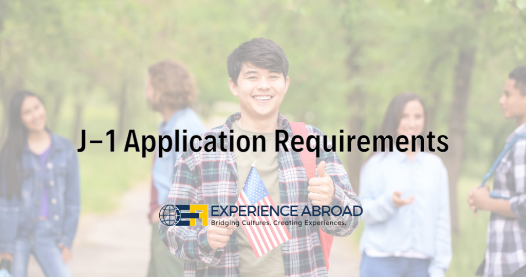J-1 Application Requirements - Experience Abroad